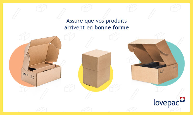 Un emballage sur mesure pour protéger vos produits fragiles - Lovepac